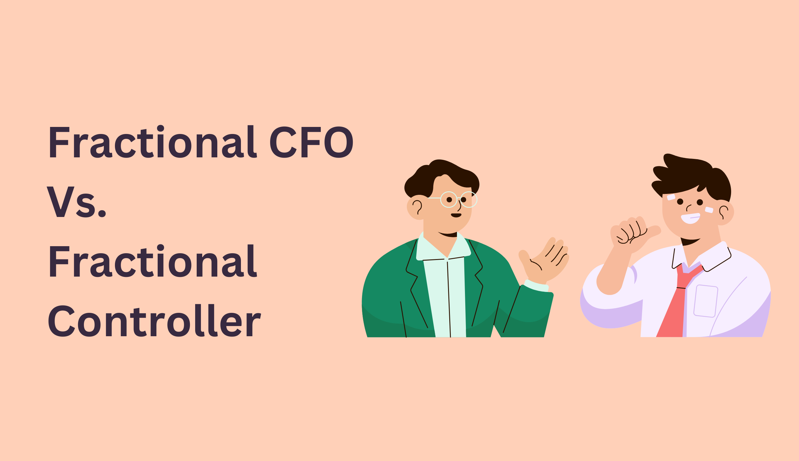 Comparing Fractional CFOs and Fractional Controllers: Which One is Right for Your Startup ...