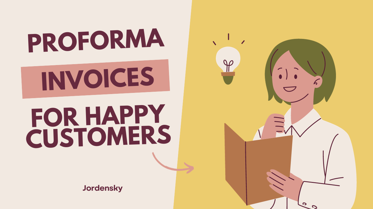 Proforma Invoices: How to Make Your Customers Happy Before They Pay 💰💸 ...