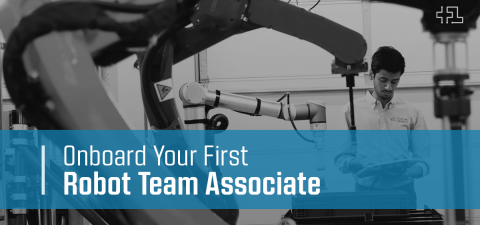 Onboard your First Robot Team Associate | Blog | Plus One Robotics
