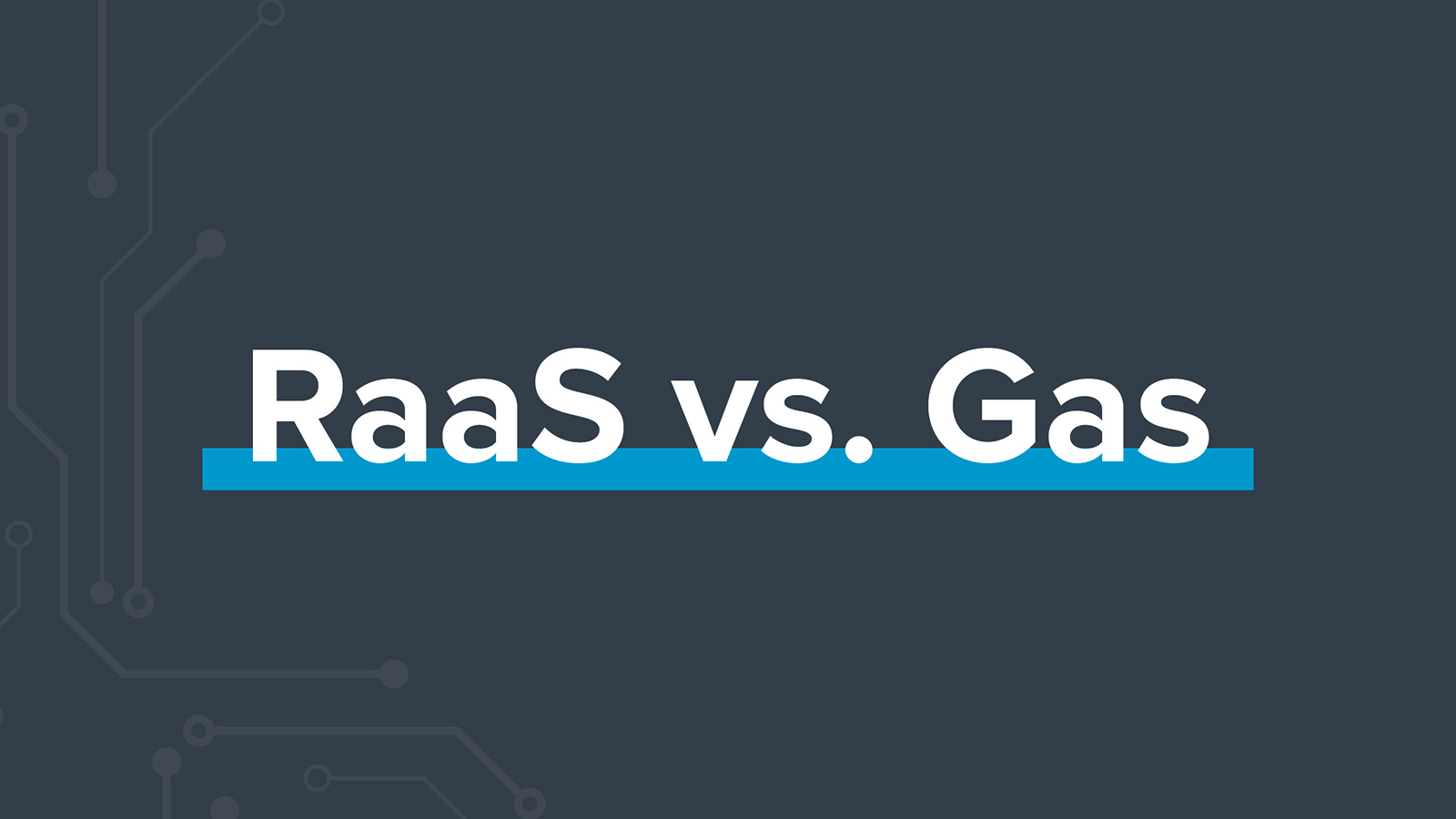 RaaS vs. Gas | Blog | Plus One Robotics