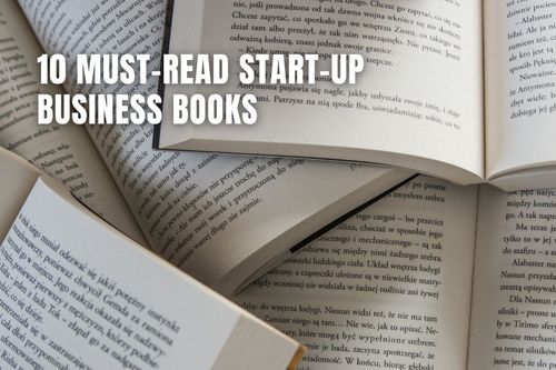 10 Absolute Must-Read Start-up Business Books