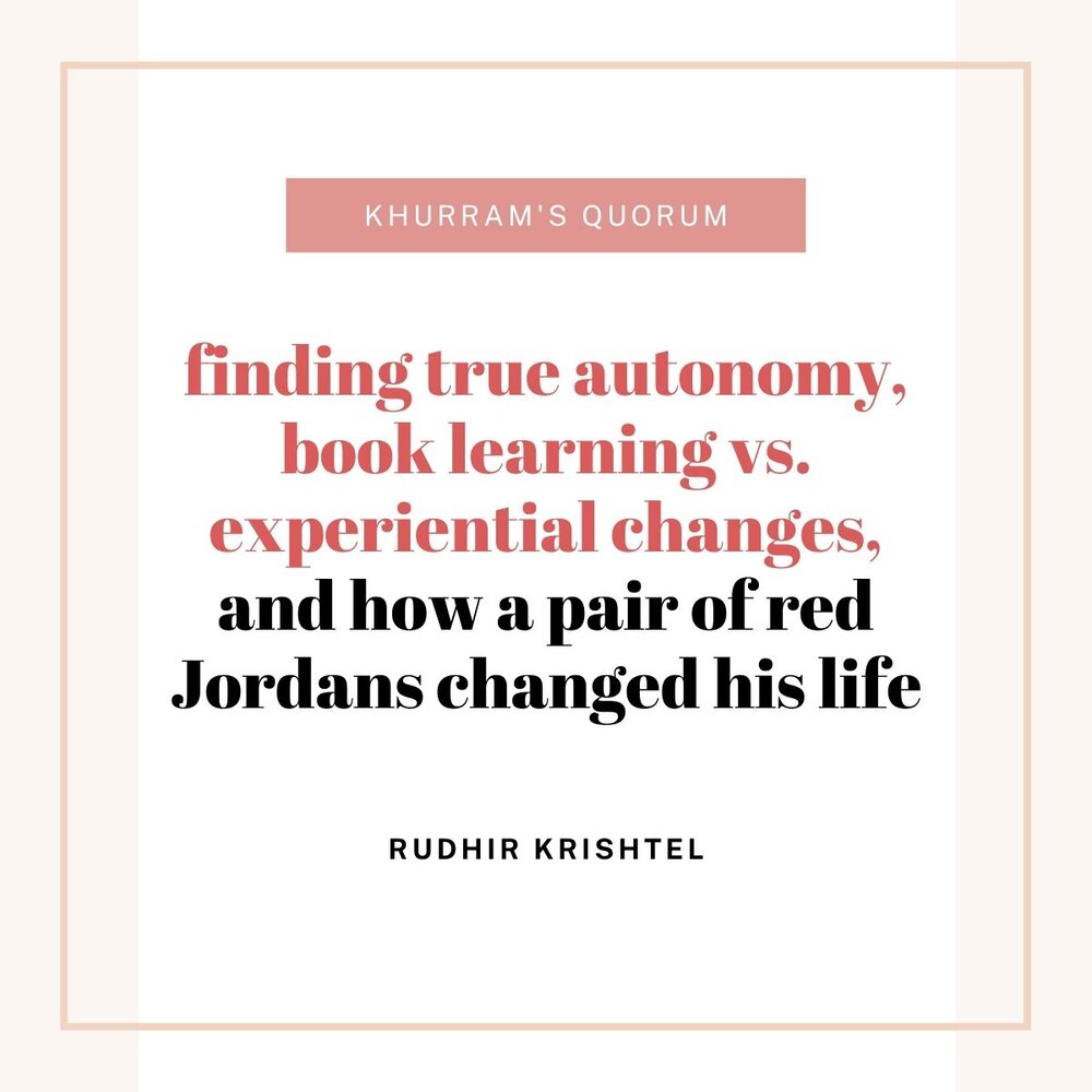 Rudhir Krishtel on finding true autonomy, book learning vs ...