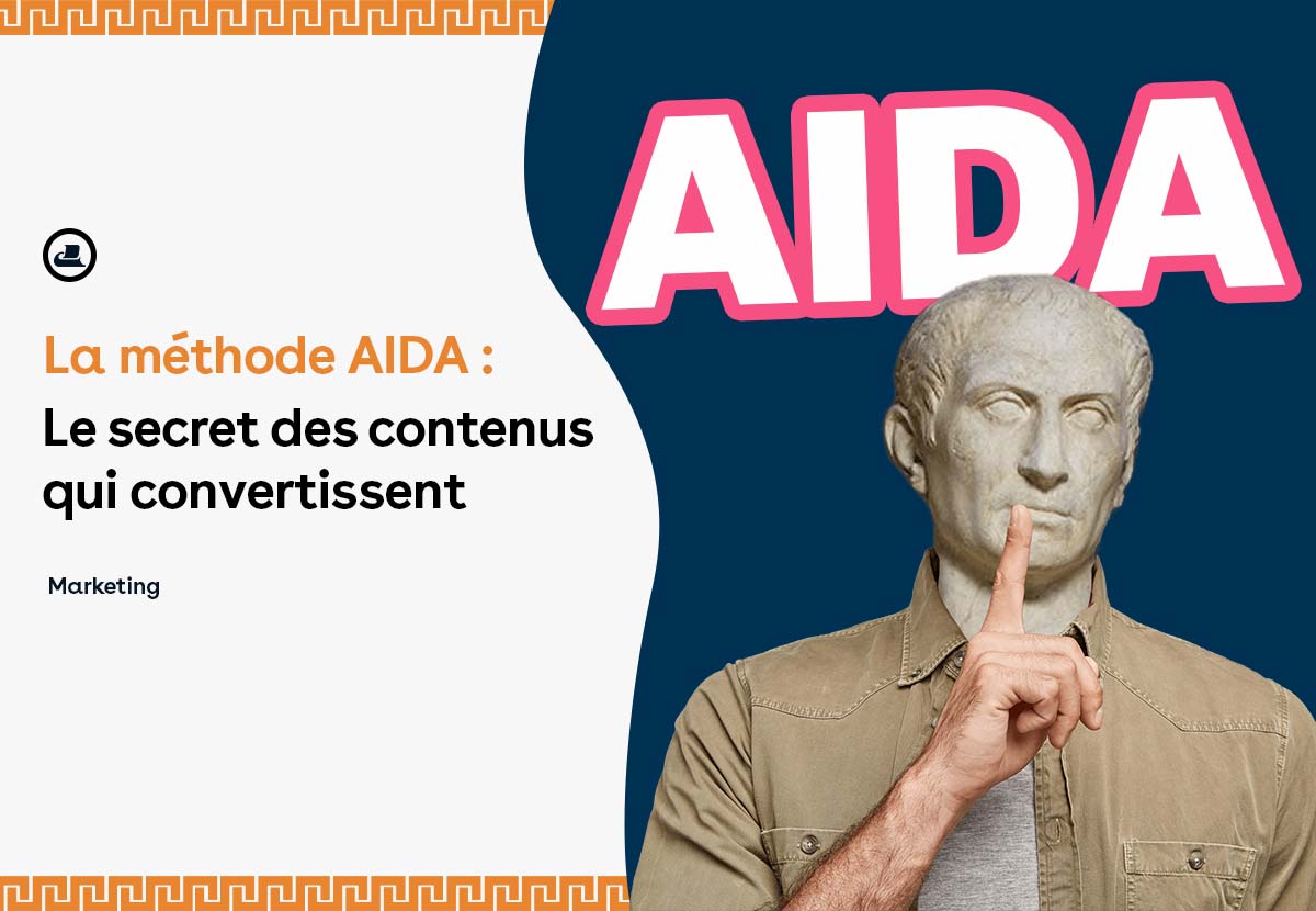 Méthode AIDA : la méthode marketing simple pour vendre plus