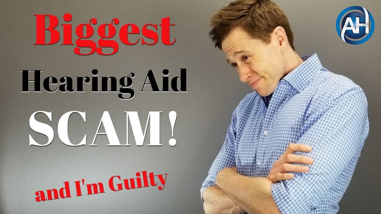 The Biggest SCAM In The Hearing Aid Industry | And I Am Guilty