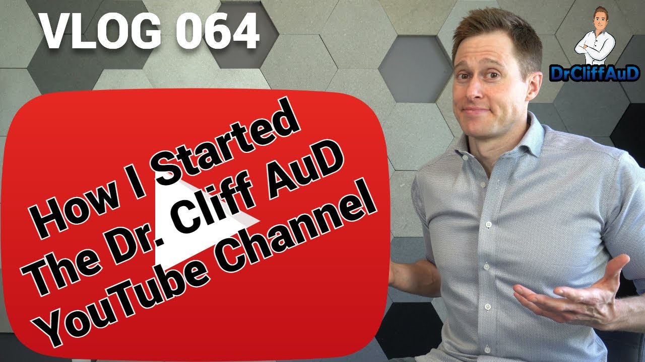 How I Started The Doctor Cliff AuD YouTube Channel | DrCliffAuD VLOG 064