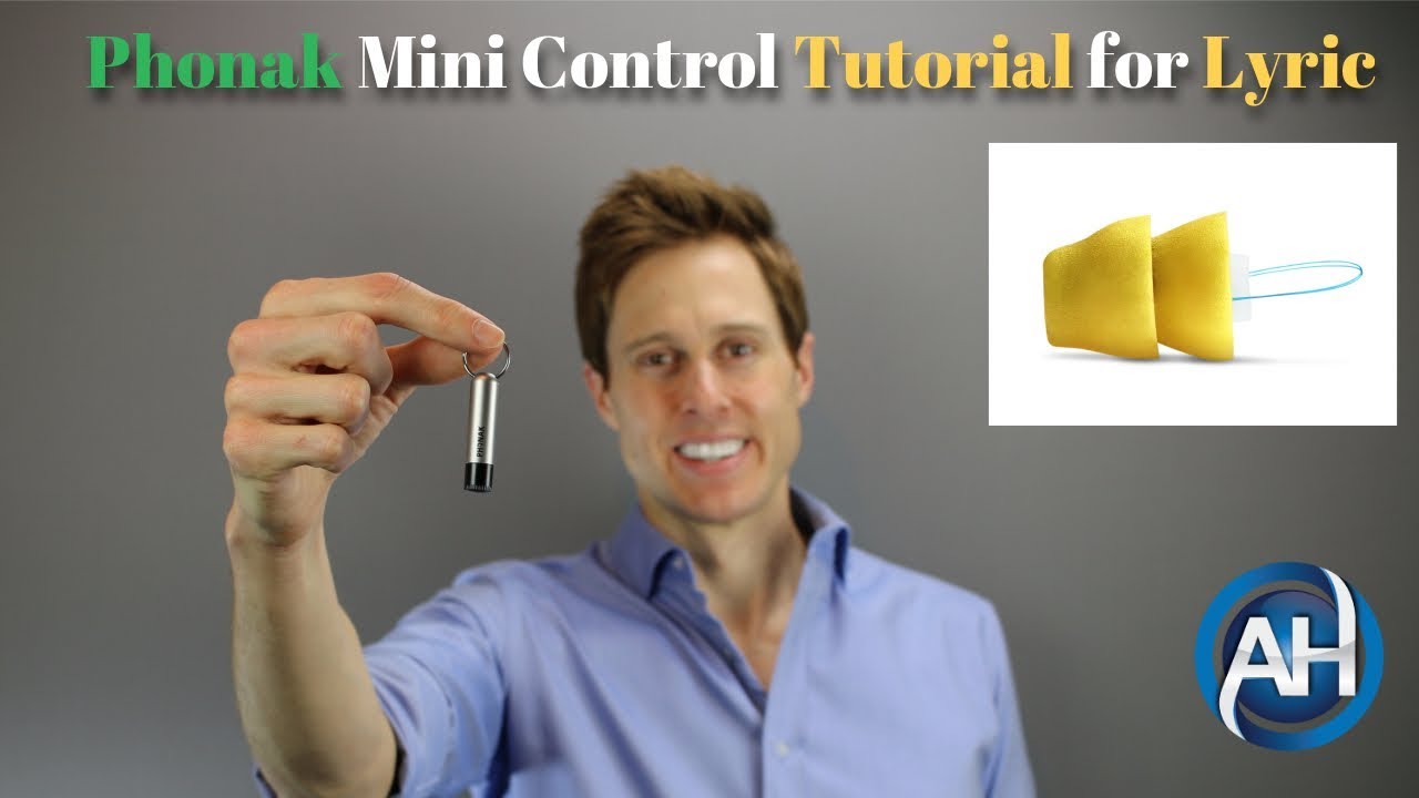 How to use the Phonak Mini Control Magnet Wand - Lyric Hearing Aids