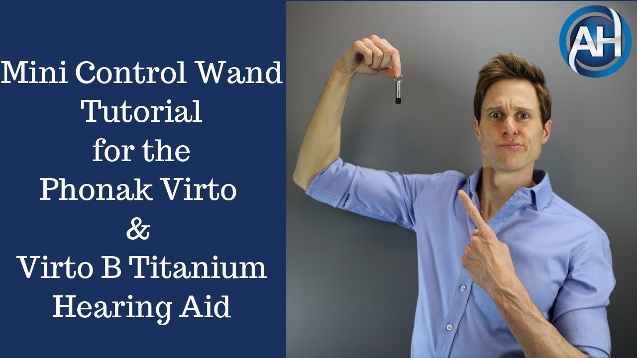 How to use the Phonak Mini Control Magnet Wand for Virto and Virto B ...