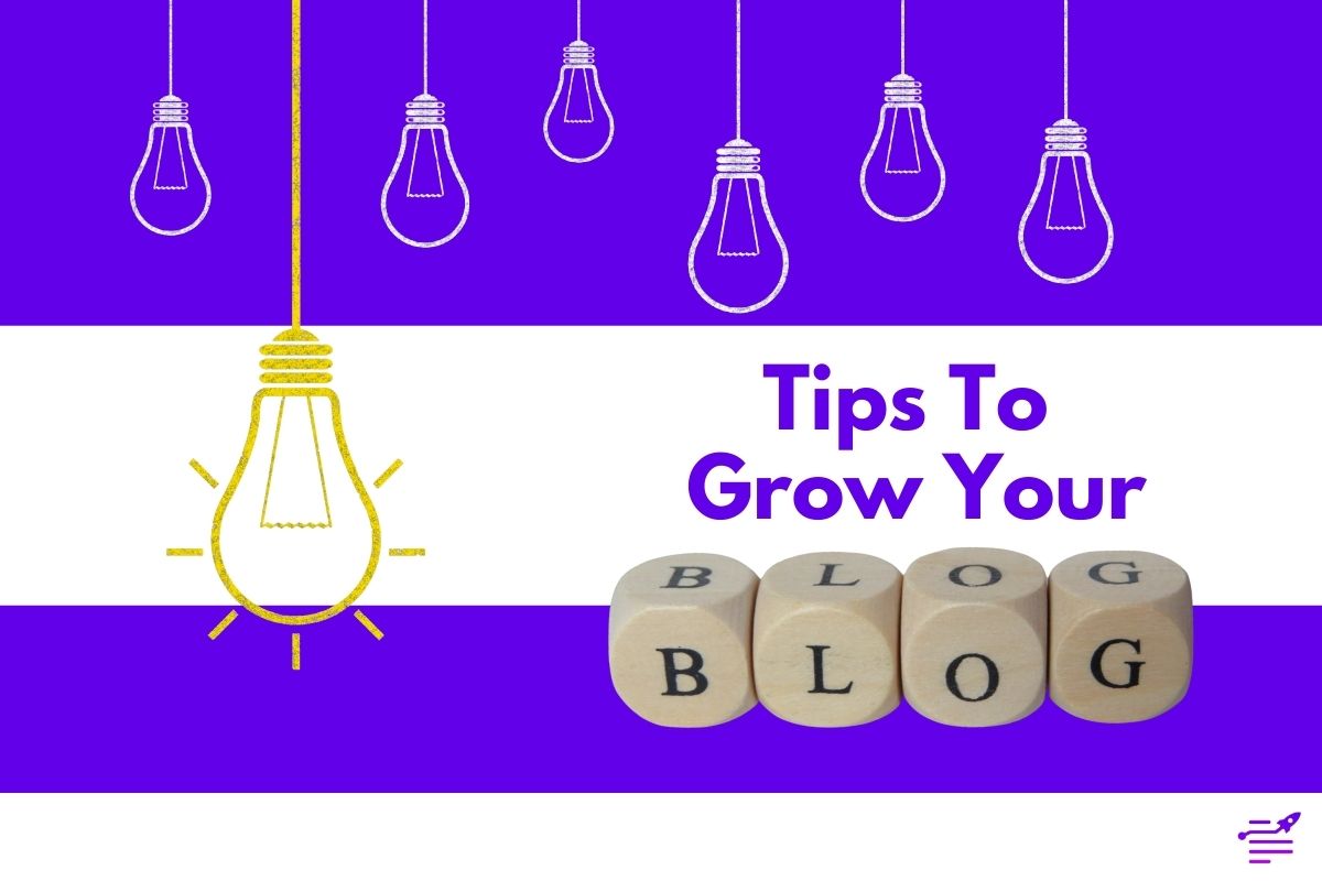 25 Tips To Grow Your Blog Quickly in 2024