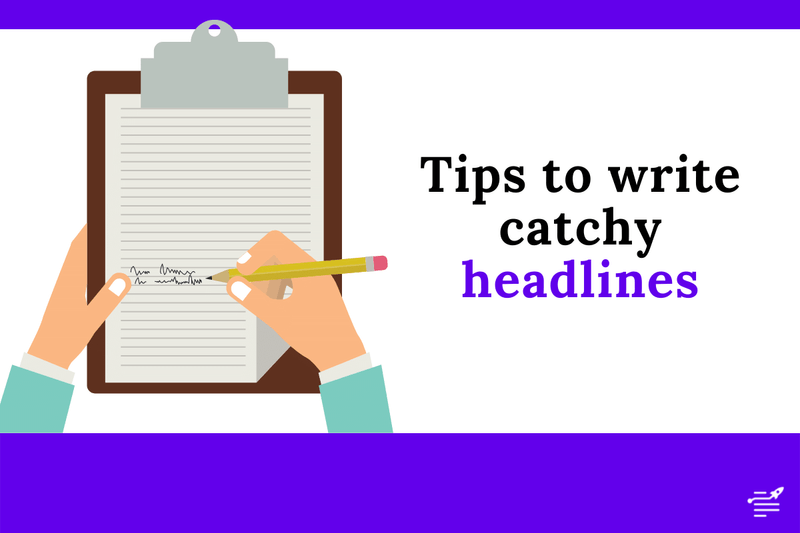 23 Tips To Write Catchy Headlines That Get People To Click