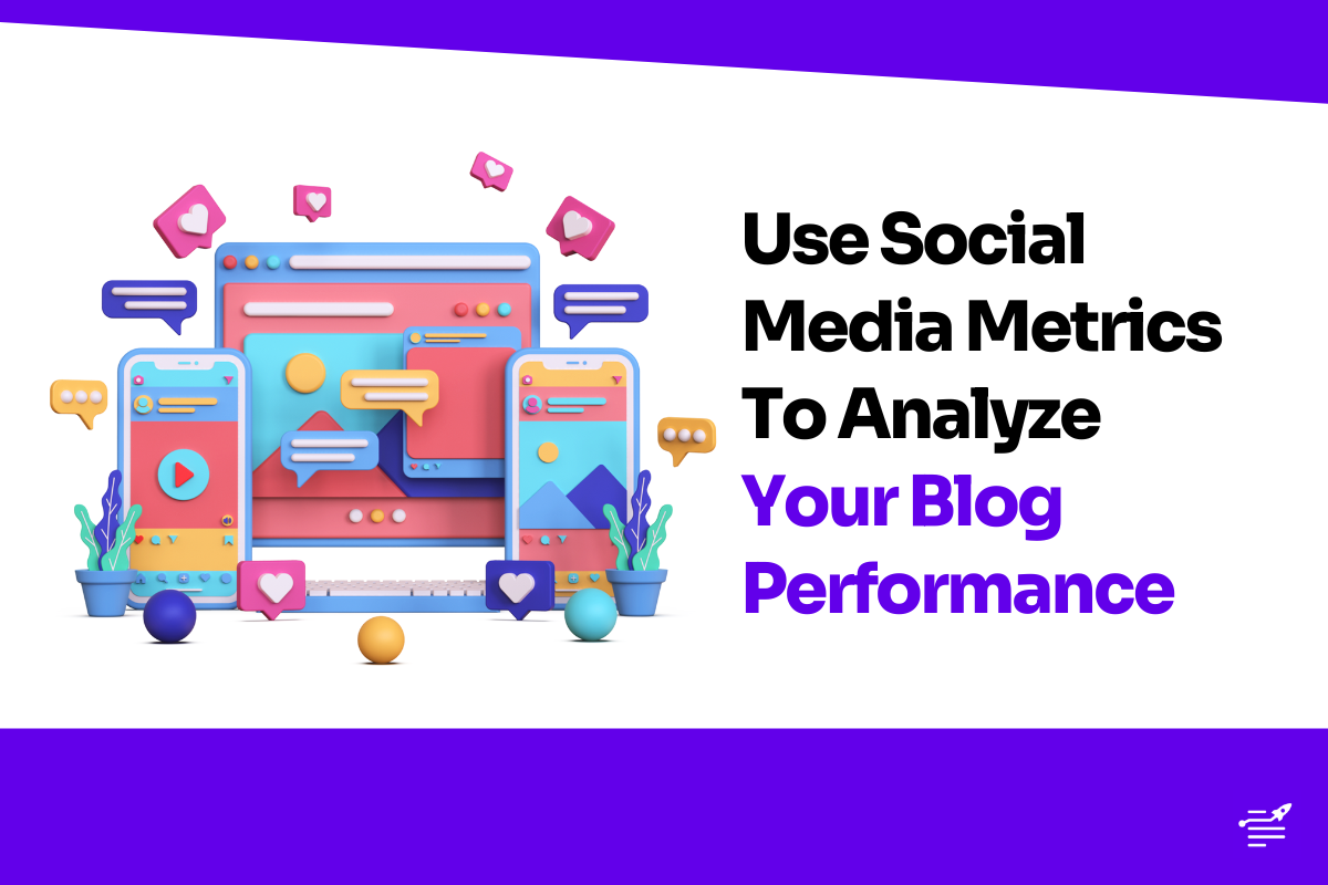 11 Useful Ways to Evaluate Your Blog Performance in 2024