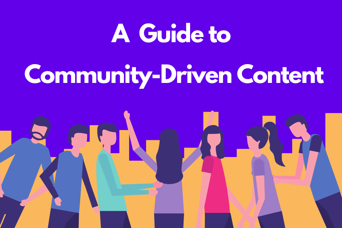 A Beginner Friendly Guide to Community-Driven Content
