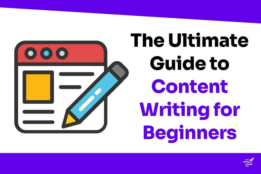 Content Writing for Beginners: The Ultimate Guide (2024)