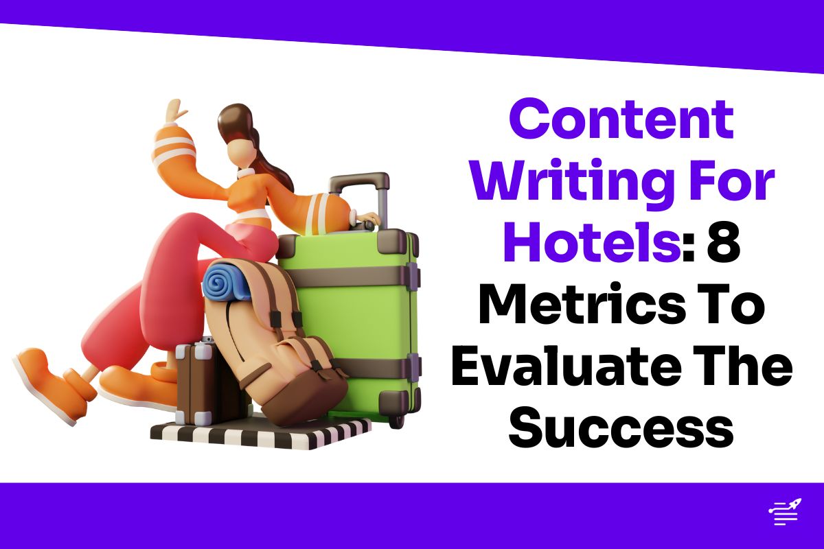 8 Metrics to Evaluate Hotel Content Writing Success