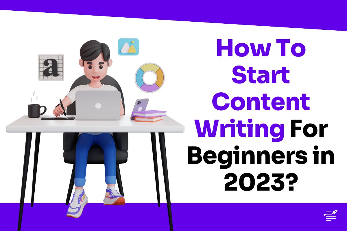 How To Start Content Writing For Beginners in 2024?