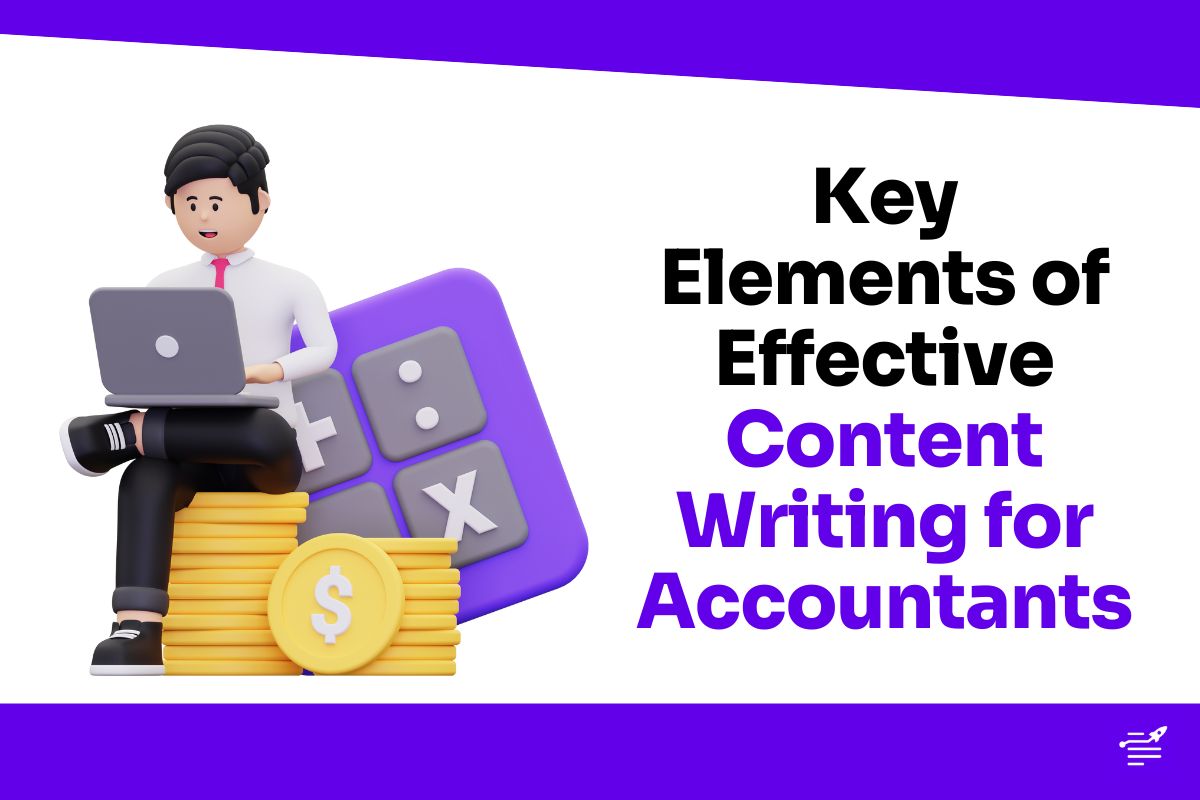 9 Key Elements of Effective Content Writing for Accountants