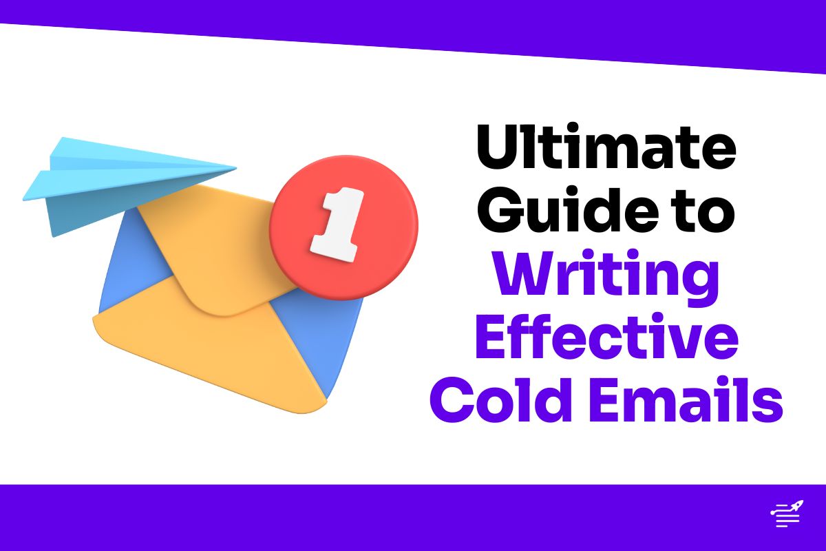 The Ultimate Guide to Writing Effective Cold Emails