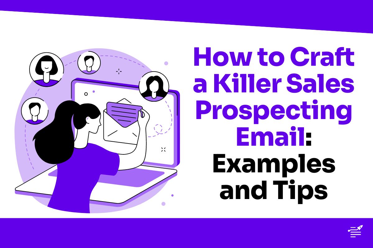 How to Craft Killer Sales Emails - Tips & Examples