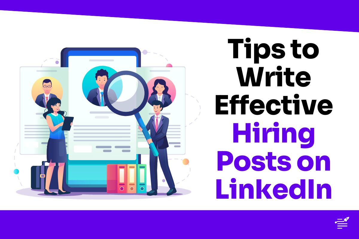 Effective LinkedIn Hiring Post Guide