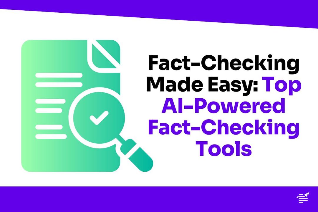 Fact-Checking Made Easy: Top AI-Powered Fact-Checking Tools