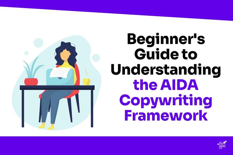 AIDA Framework Guide for Persuasive Writing