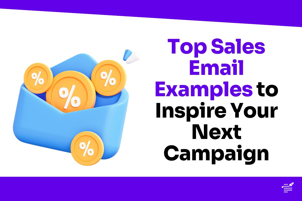 Top Sales Email Examples to Inspire Your Next Campaign