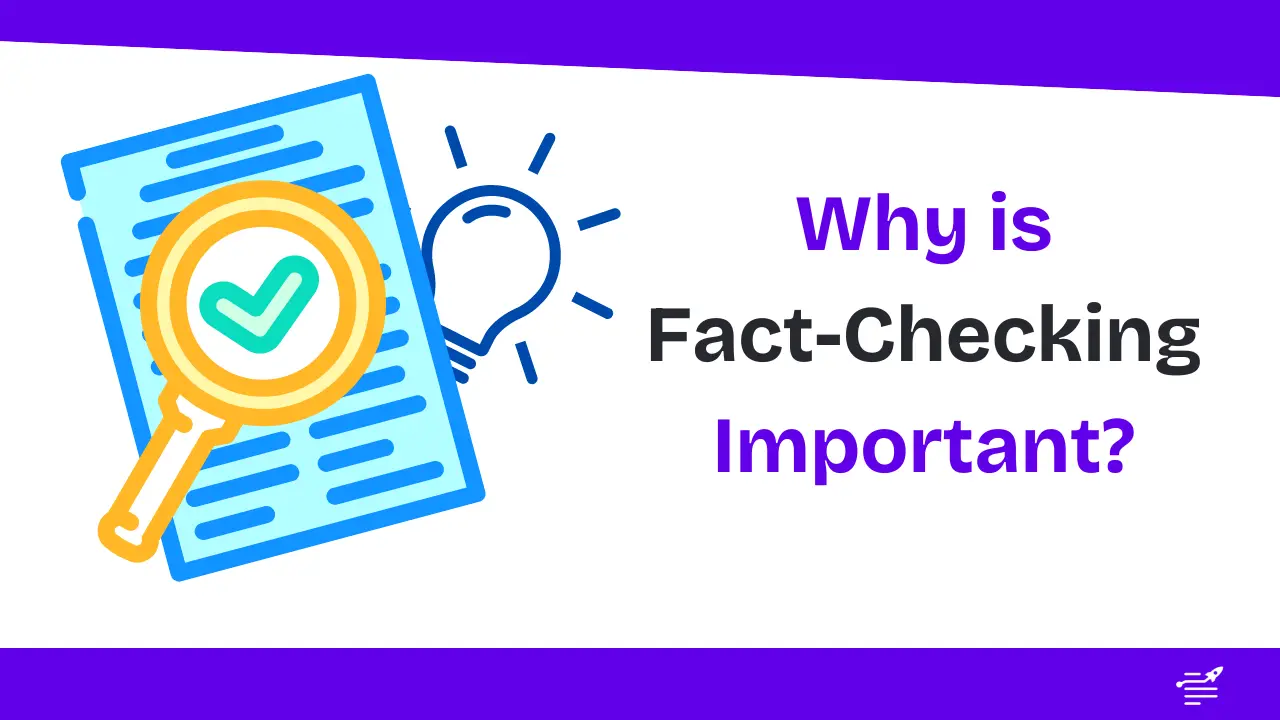 Why is Fact Checking Important?