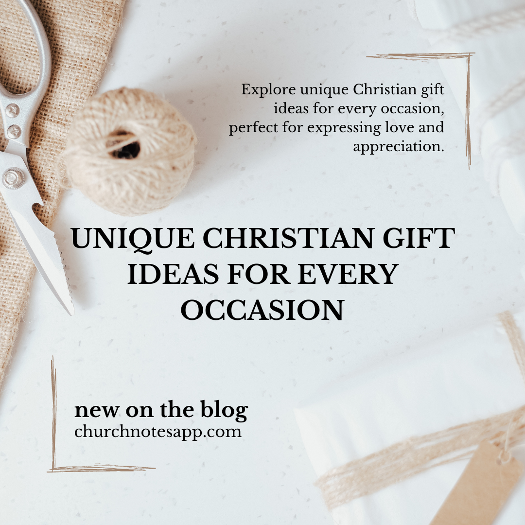Unique Christian Gift Ideas for Every Occasion - Church Notes