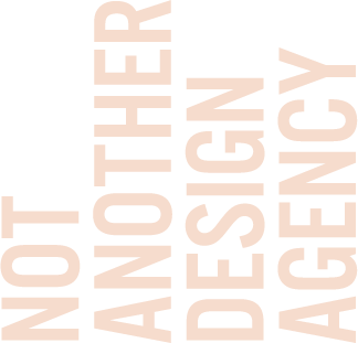 Not Another Design Agency • Projects