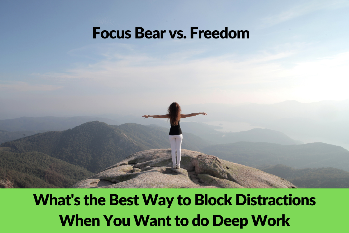 Focus Bear vs. Freedom: What’s the Best Way to Block Distractions When ...