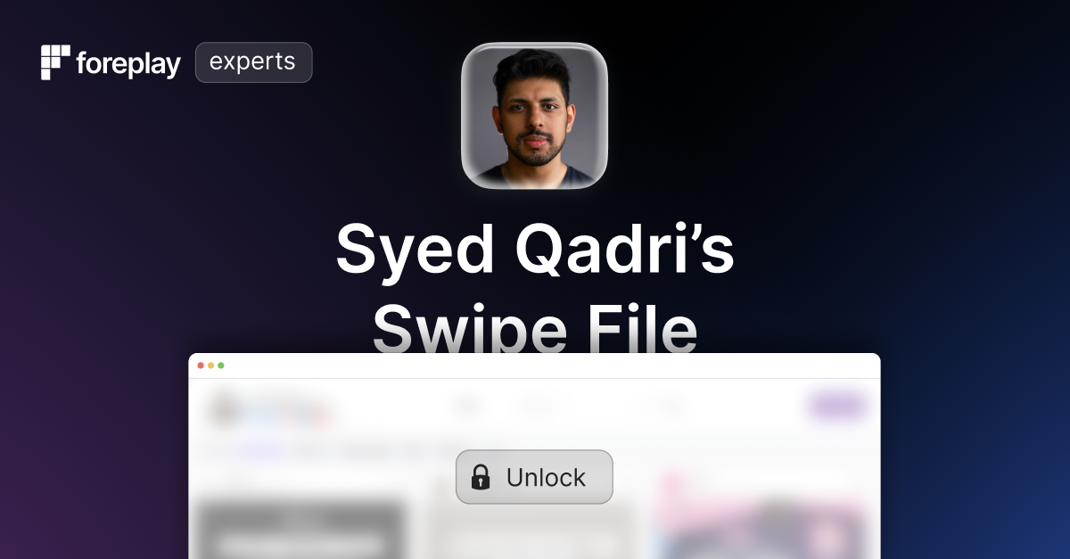 Syed Qadri | Foreplay Experts - Ad Creative Swipe File