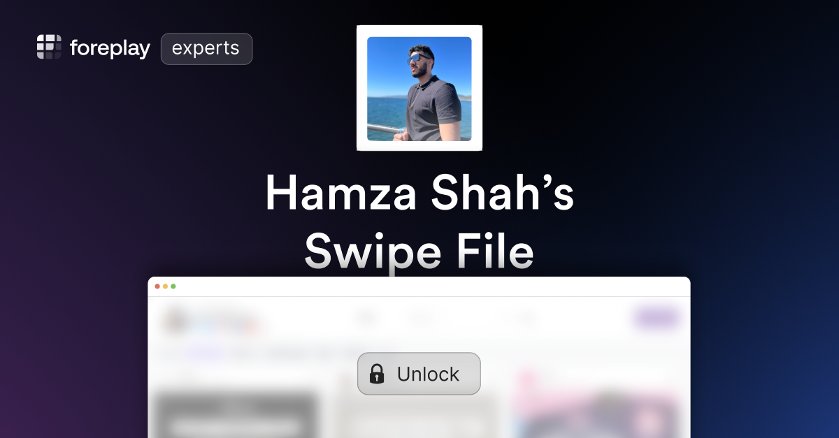 Hamza Shah | Foreplay Experts - Ad Creative Swipe File