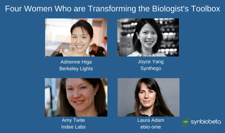 Four Women Who are Transforming the Biologist's Toolbox - SynBioBeta