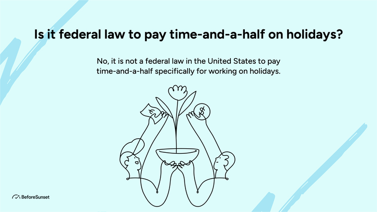 What Holidays Do You Get Paid Time and a Half?