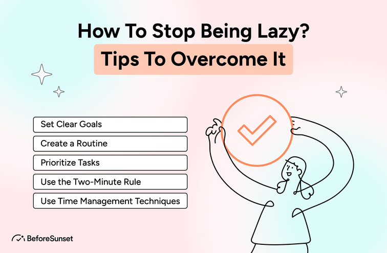 How To Stop Being Lazy?