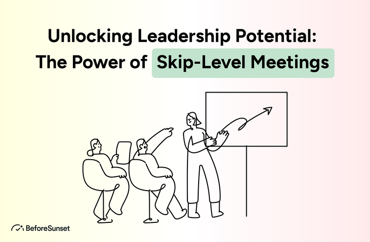 Unlocking Leadership Potential: The Power of Skip Level Meetings