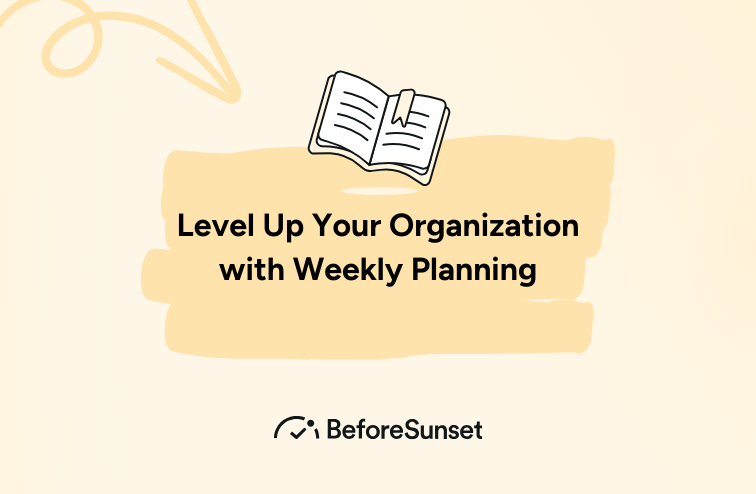 Benefits of Weekly Planning
