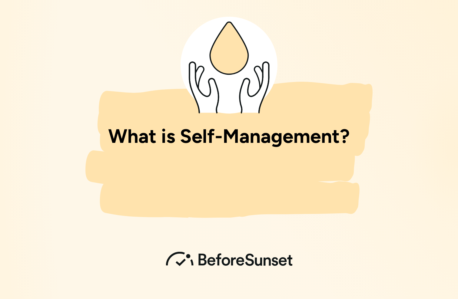 What is Self-Management? (5 Skills to Improve it)