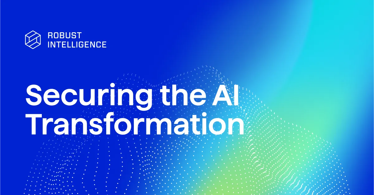 Security for Foundation Models — Robust Intelligence