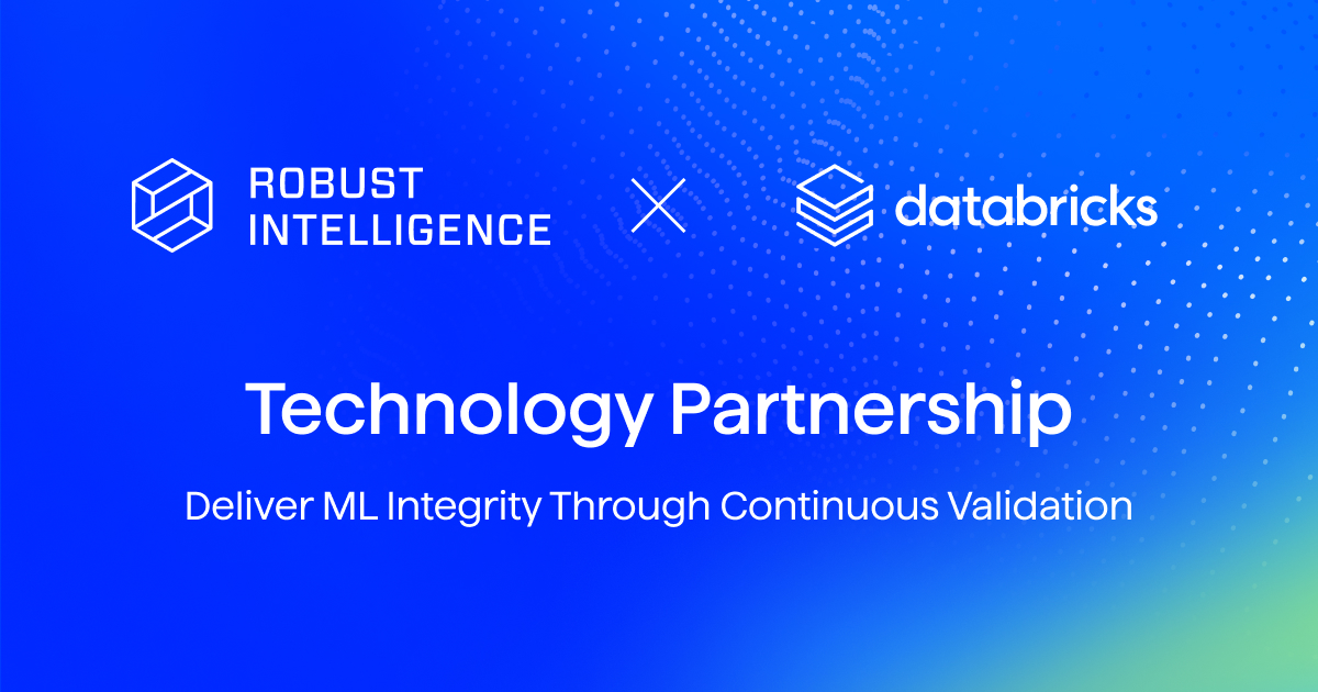 Robust Intelligence Partners with Databricks to Deliver Machine ...