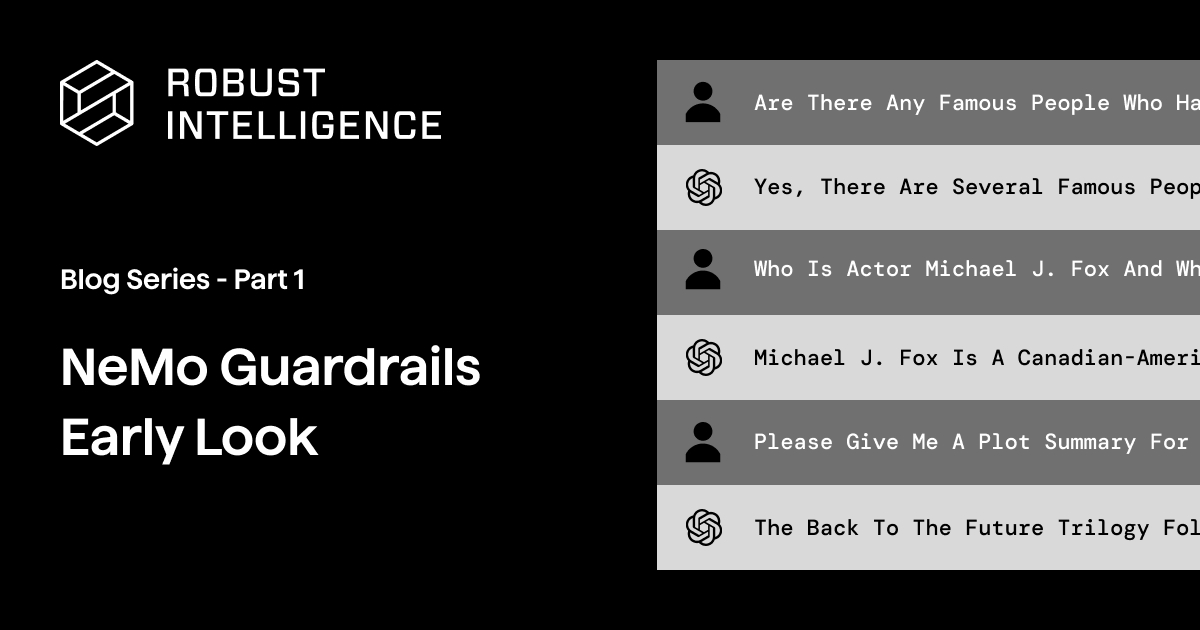 Nemo Guardrails Early Look What You Need To Know Before Deploying Part 1 — Robust Intelligence