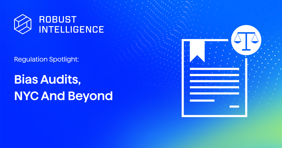 Bias Audits, NYC and Beyond — Robust Intelligence