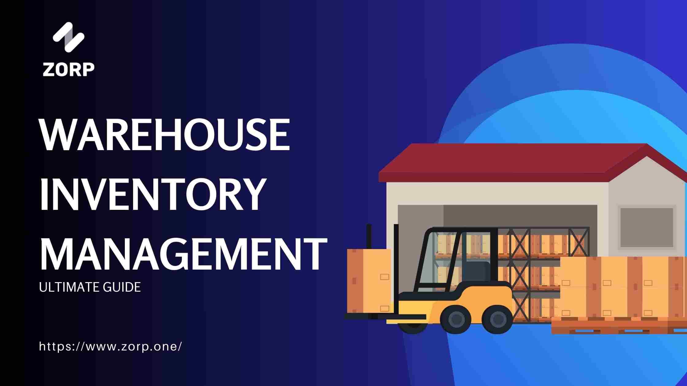 Ultimate guide to Warehouse Inventory Management