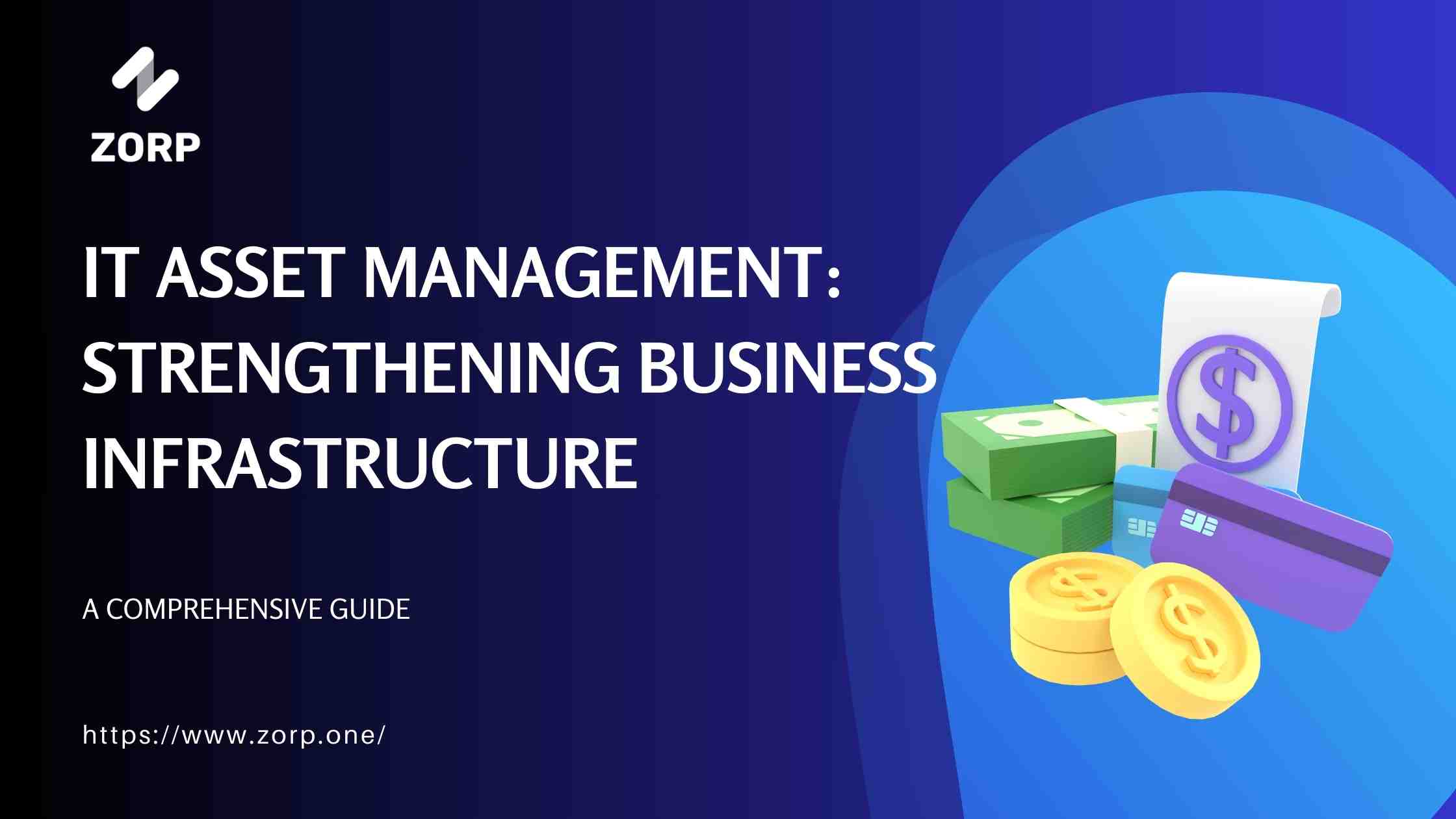 A Comprehensive Guide to IT Asset Management: Strengthening Business ...