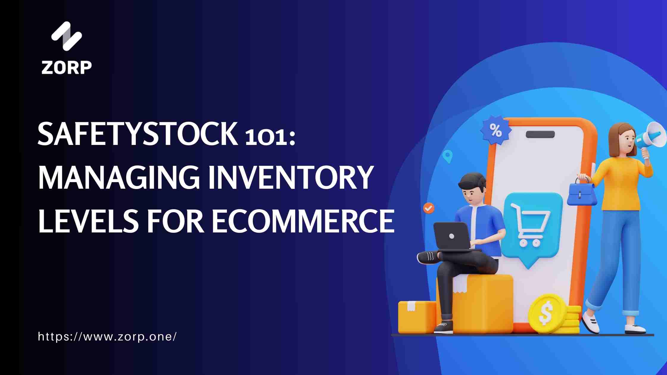 SafetyStock 101: Managing Inventory Levels for Ecommerce