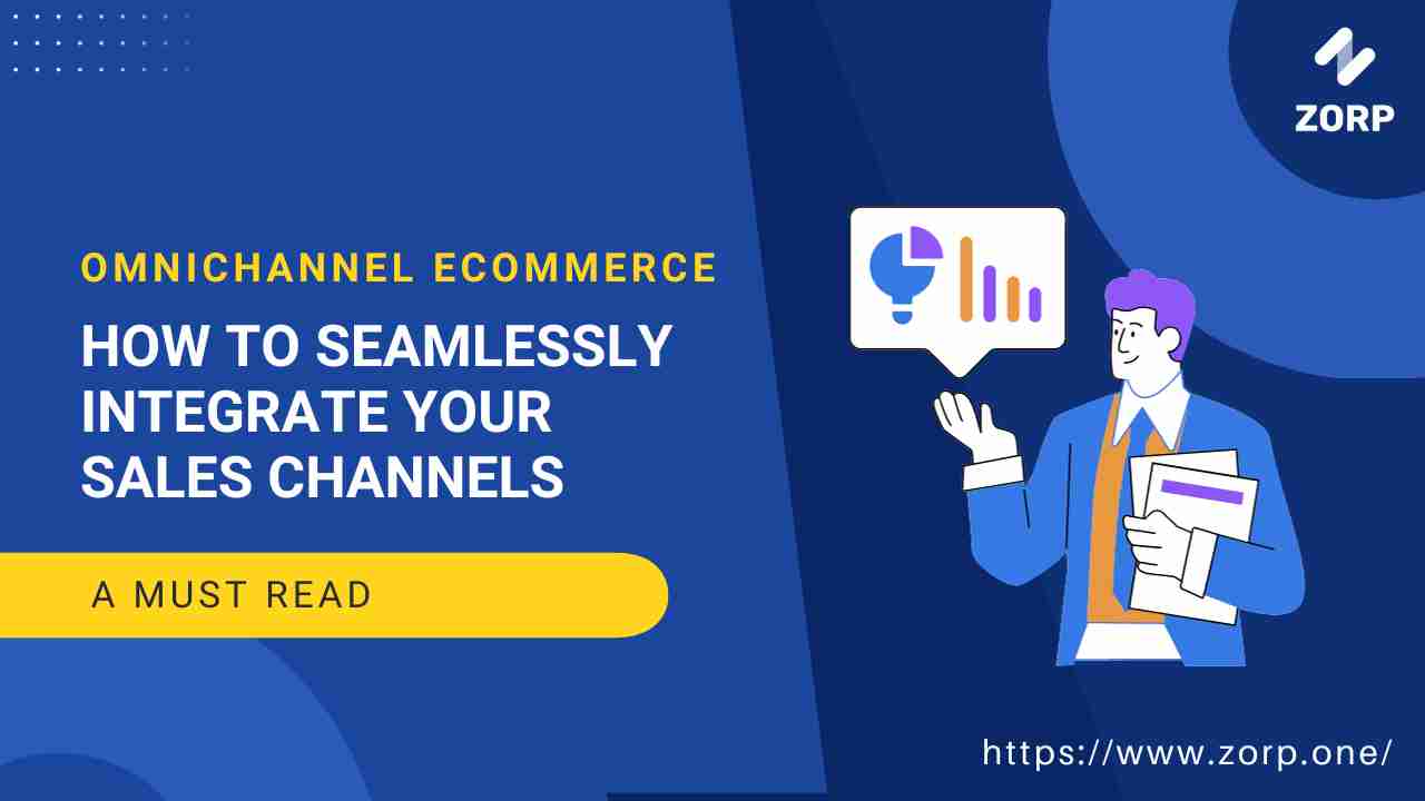 Omnichannel Ecommerce: How to Seamlessly Integrate Your Sales Channels