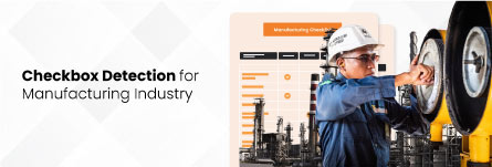 Checkbox Detection for Manufacturing Industry