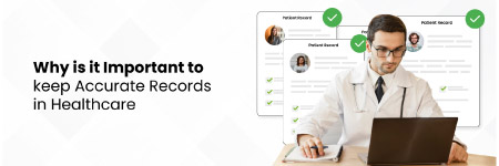 Why is it Important to keep Accurate Records in Healthcare?