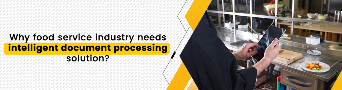 Why food service industry needs intelligent document processing solution?