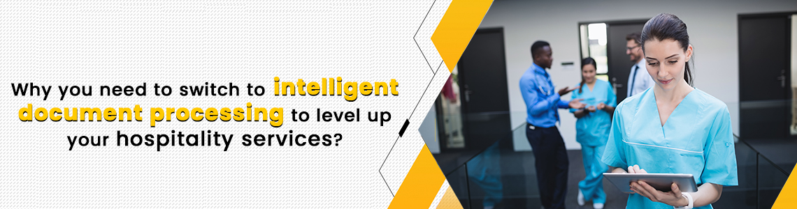 Why you need to switch to intelligent document processing to level up ...
