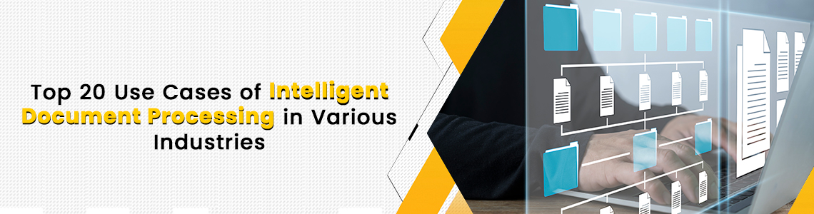 Top 20 Use Cases of Intelligent Document Processing in Various Industries